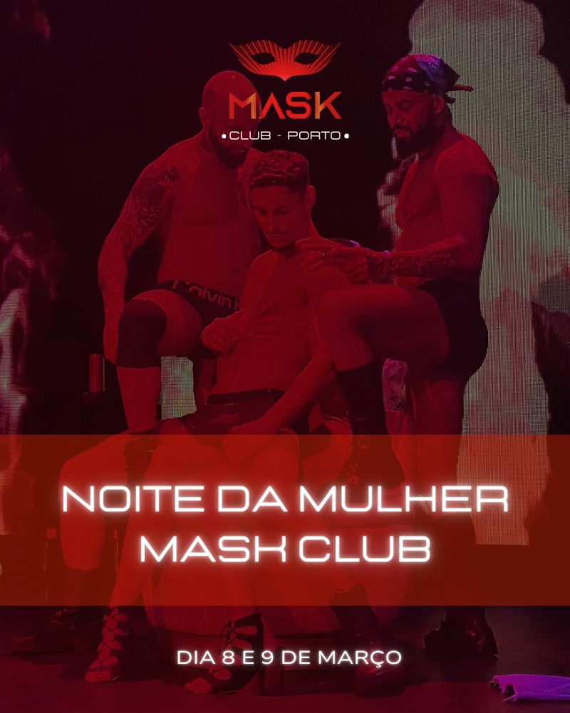 Fim de Semana da Mulher no Mask Club, Porto, Porto - Wikinight