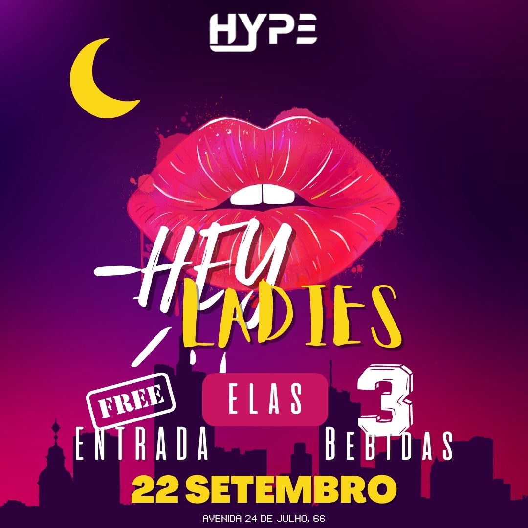HEY LADIES - ladies night, Lisboa, Lisboa - Wikinight